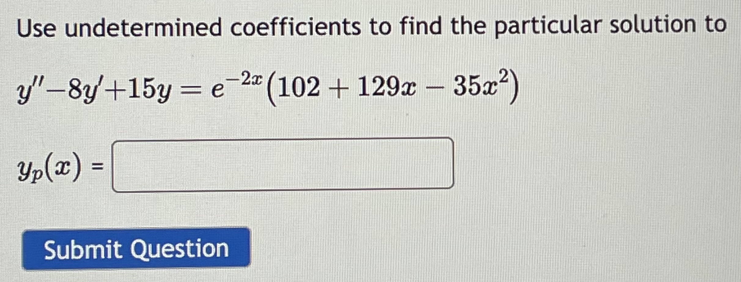 Solved Use undetermined coefficients to find the particular | Chegg.com