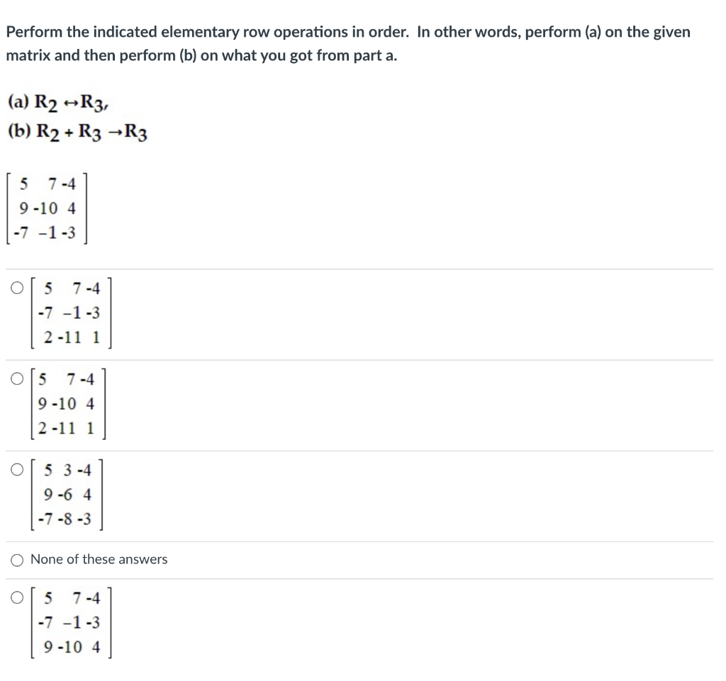 Solved Perform the indicated elementary row operations in | Chegg.com