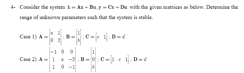 Solved 4- Consider the system x˙=Ax+Bu,y=Cx+Du with the | Chegg.com