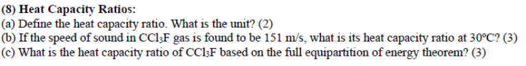 Solved (8) Heat Capacity Ratios: (a) Define the heat | Chegg.com