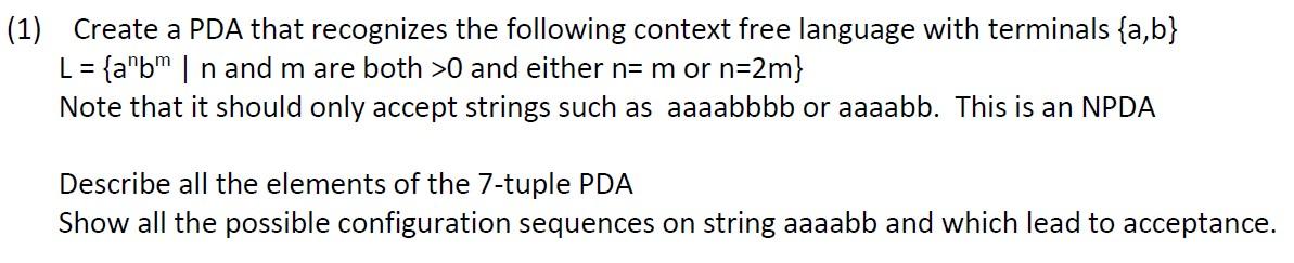 Solved (1) Create a PDA that recognizes the following | Chegg.com
