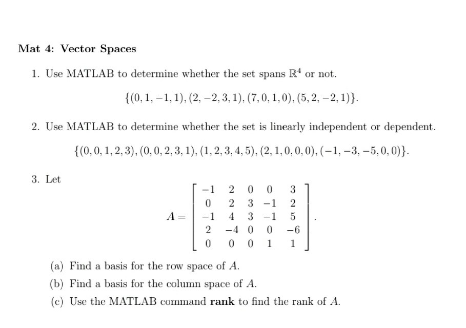 Solved Mat 4: Vector Spaces 1. Use MATLAB to determine | Chegg.com