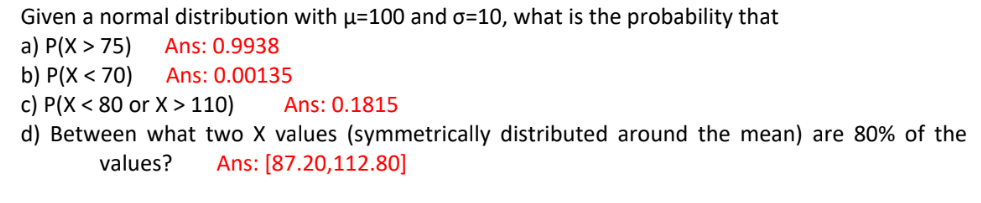 Solved Given a normal distribution with μ=100 and σ=10, what | Chegg.com