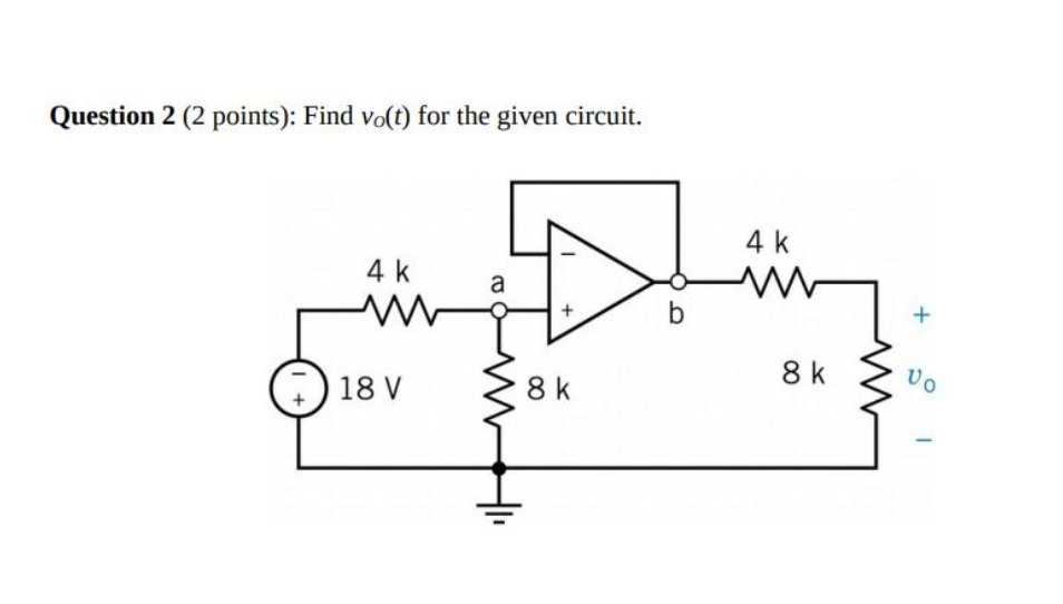 Question 2 ( 2 points): Find vo(t) for the given | Chegg.com