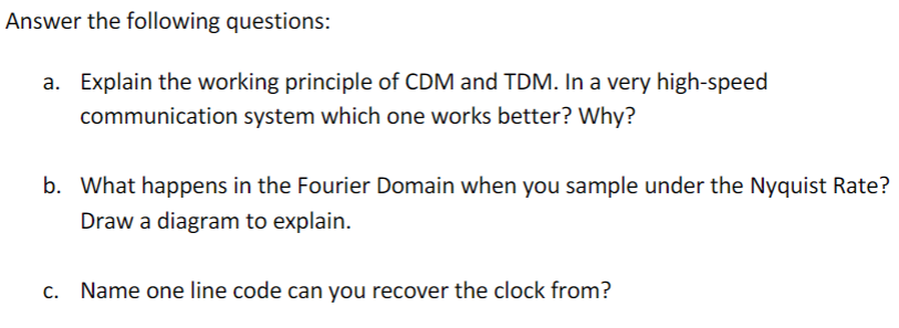 Solved Answer the following questions: a. Explain the | Chegg.com