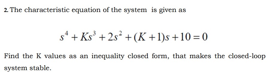 Solved The characteristic equation of ﻿the system is ﻿given | Chegg.com