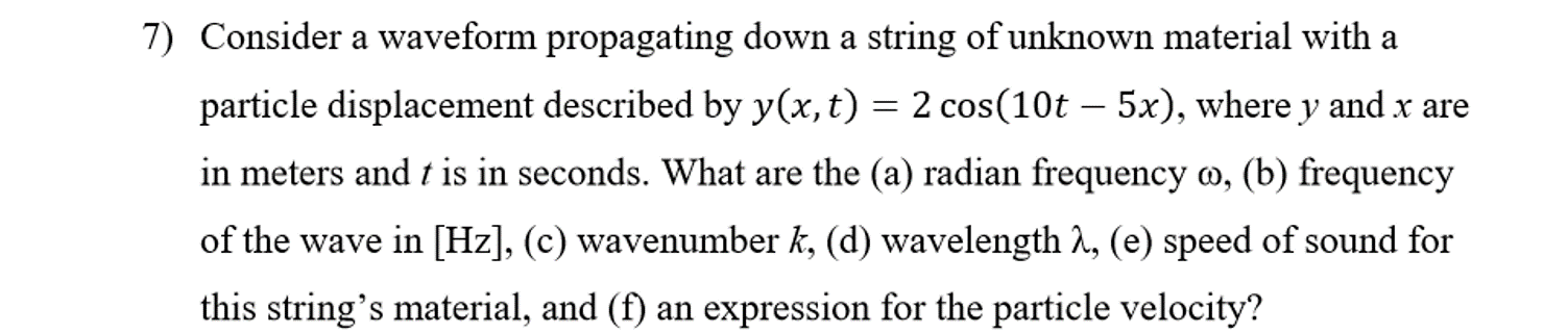 Solved 7) Consider a waveform propagating down a string of | Chegg.com