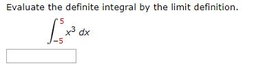 Solved Evaluate the definite integral by the limit | Chegg.com