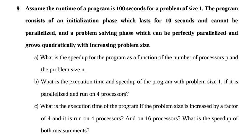 Solved 9. ﻿Assume the runtime of a program is 100 ﻿seconds | Chegg.com