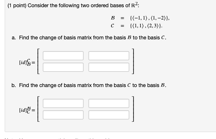 Solved (1 point) Consider the following two ordered bases of | Chegg.com