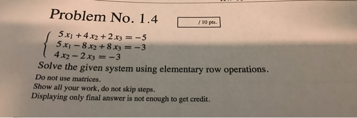 Solved Problem No. 1.4 / 10 pts. Solve the given system | Chegg.com