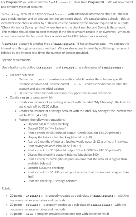 Solved For Program 12 you will extend the BankAccount() | Chegg.com