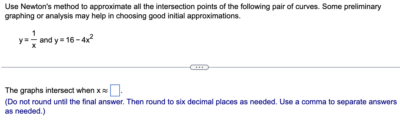 Solved Use Newton's method to approximate all the | Chegg.com