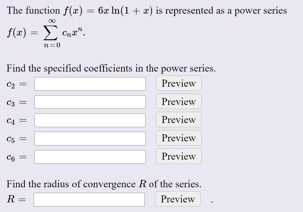 Solved The function f(x) = 6x ln(1 + x) is represented as a | Chegg.com