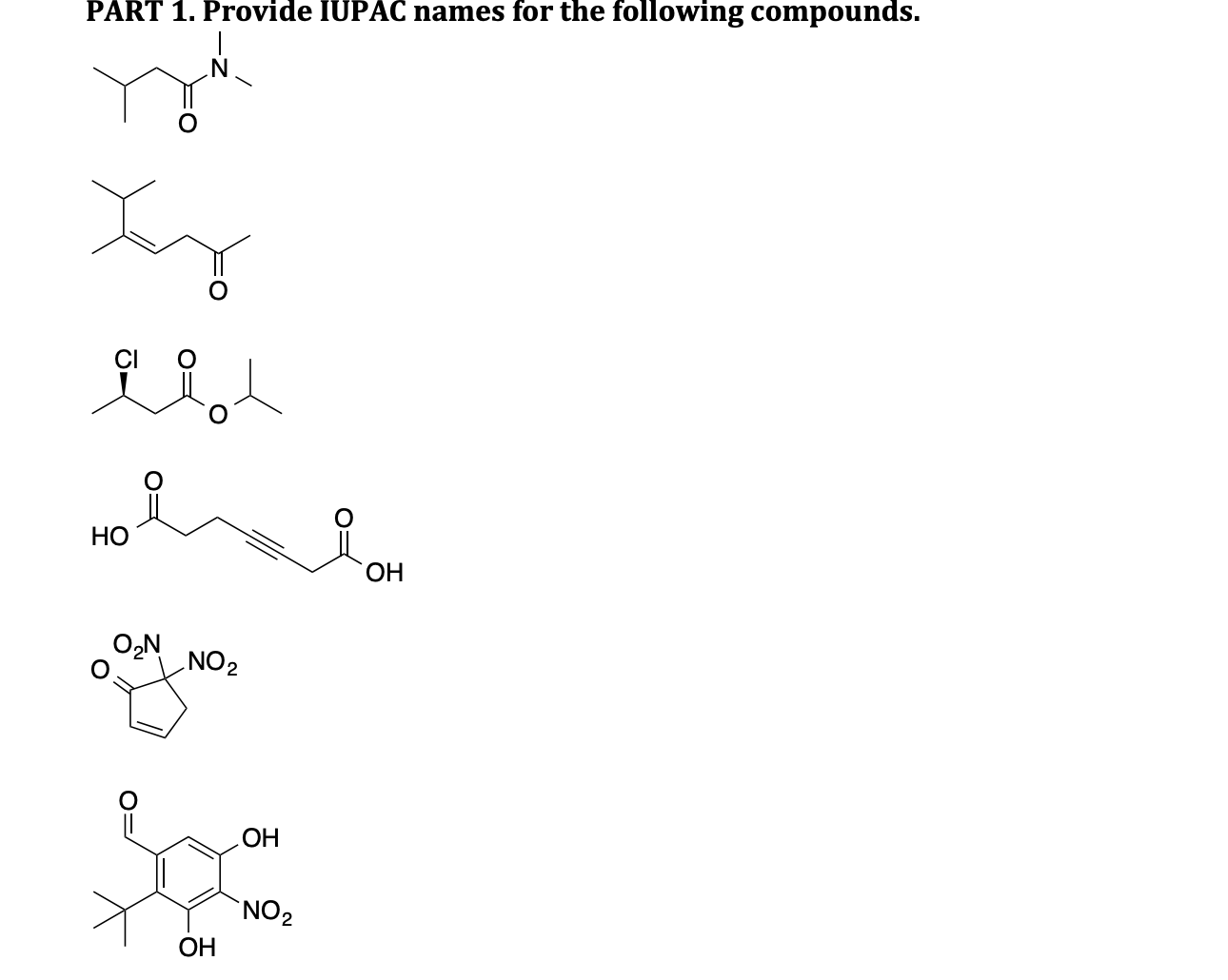 Solved PART 1. Provide IUPAC names for the following | Chegg.com