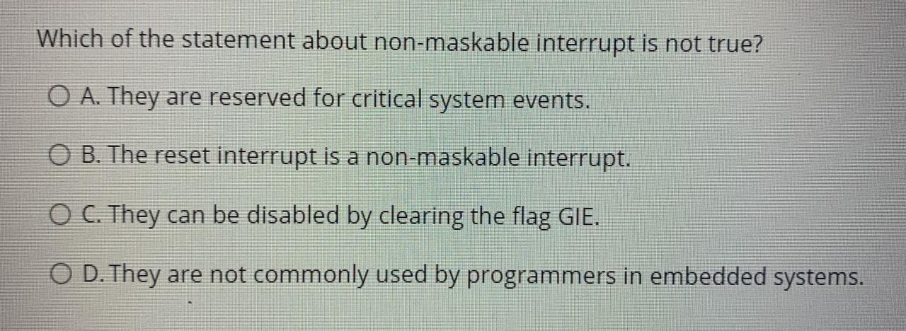 Solved Which of the statement about non-maskable interrupt | Chegg.com