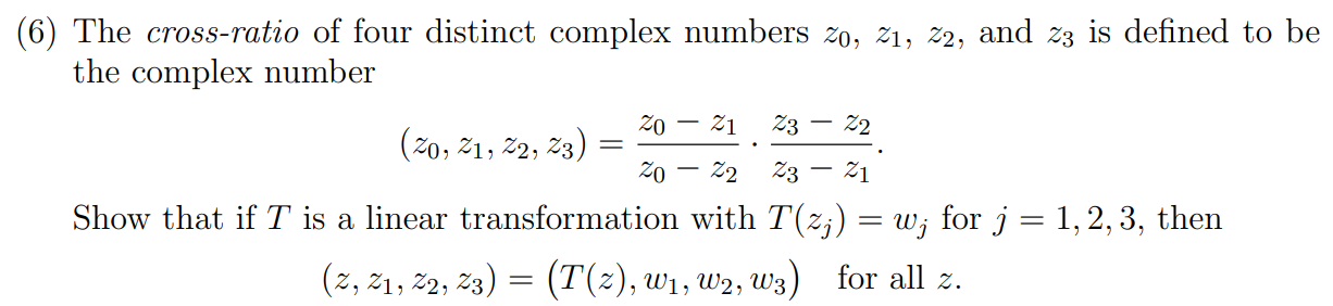 Solved The cross-ratio of four distinct complex numbers z0, | Chegg.com