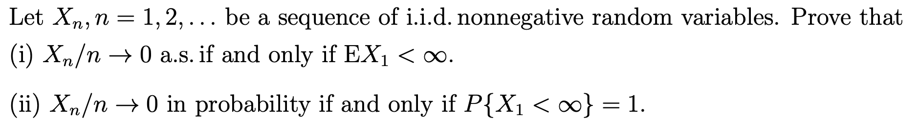 Let Xn,n=1,2,… be a sequence of i.i.d. nonnegative | Chegg.com