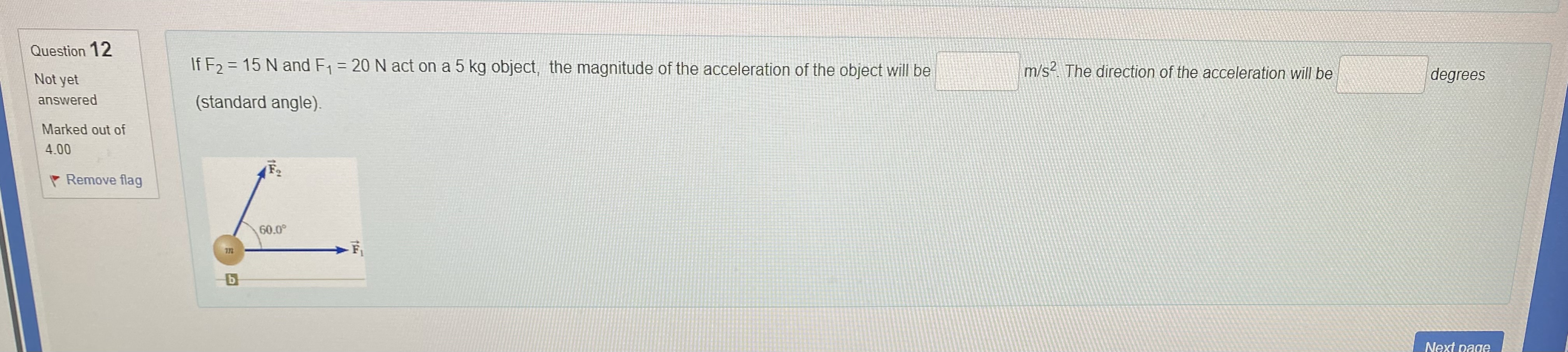Solved If F2 15 N And F1 20 N Act On A 5 Kg Object The