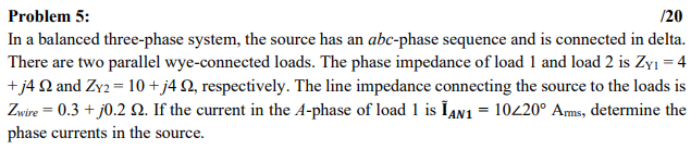 Solved Problem 5: 20 In a balanced three-phase system, the | Chegg.com
