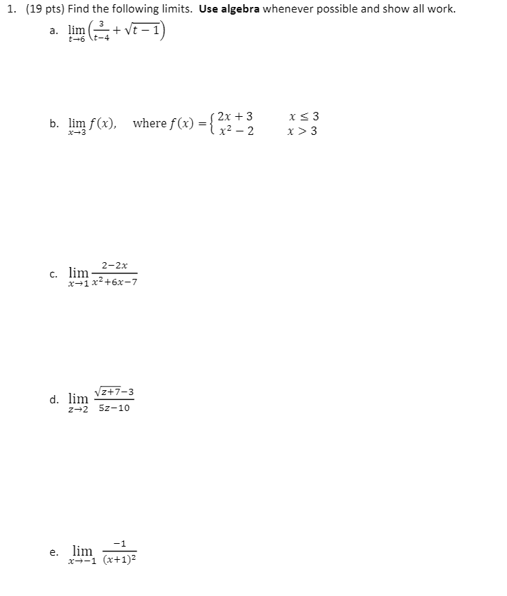 Solved 1. (19 pts) Find the following limits. Use algebra | Chegg.com