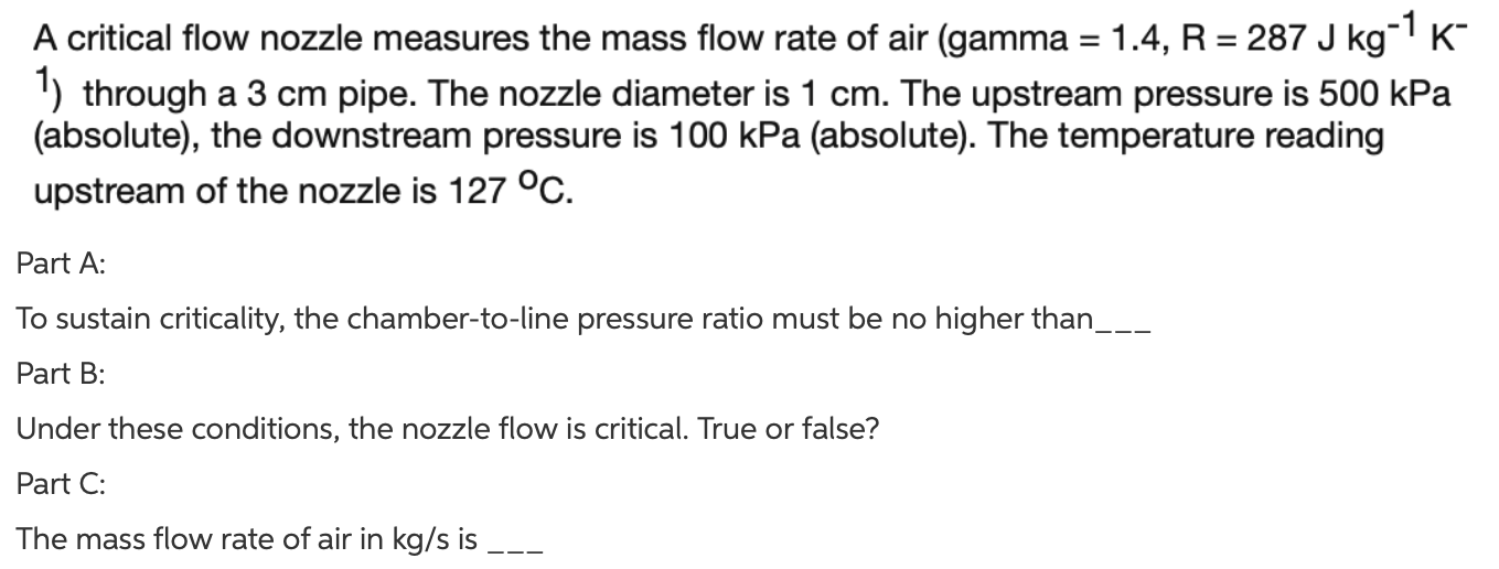 Solved A critical flow nozzle measures the mass flow rate of | Chegg.com