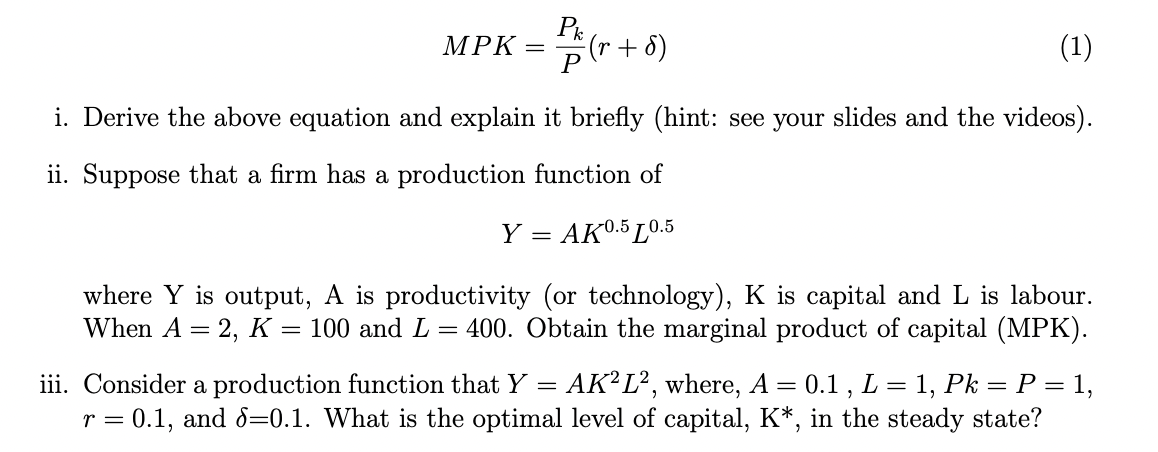 Pk MPK = () (1) i. Derive the above equation and | Chegg.com