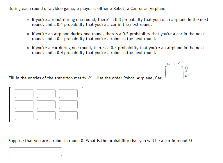 Solved During each round of a video game, a player is either | Chegg.com
