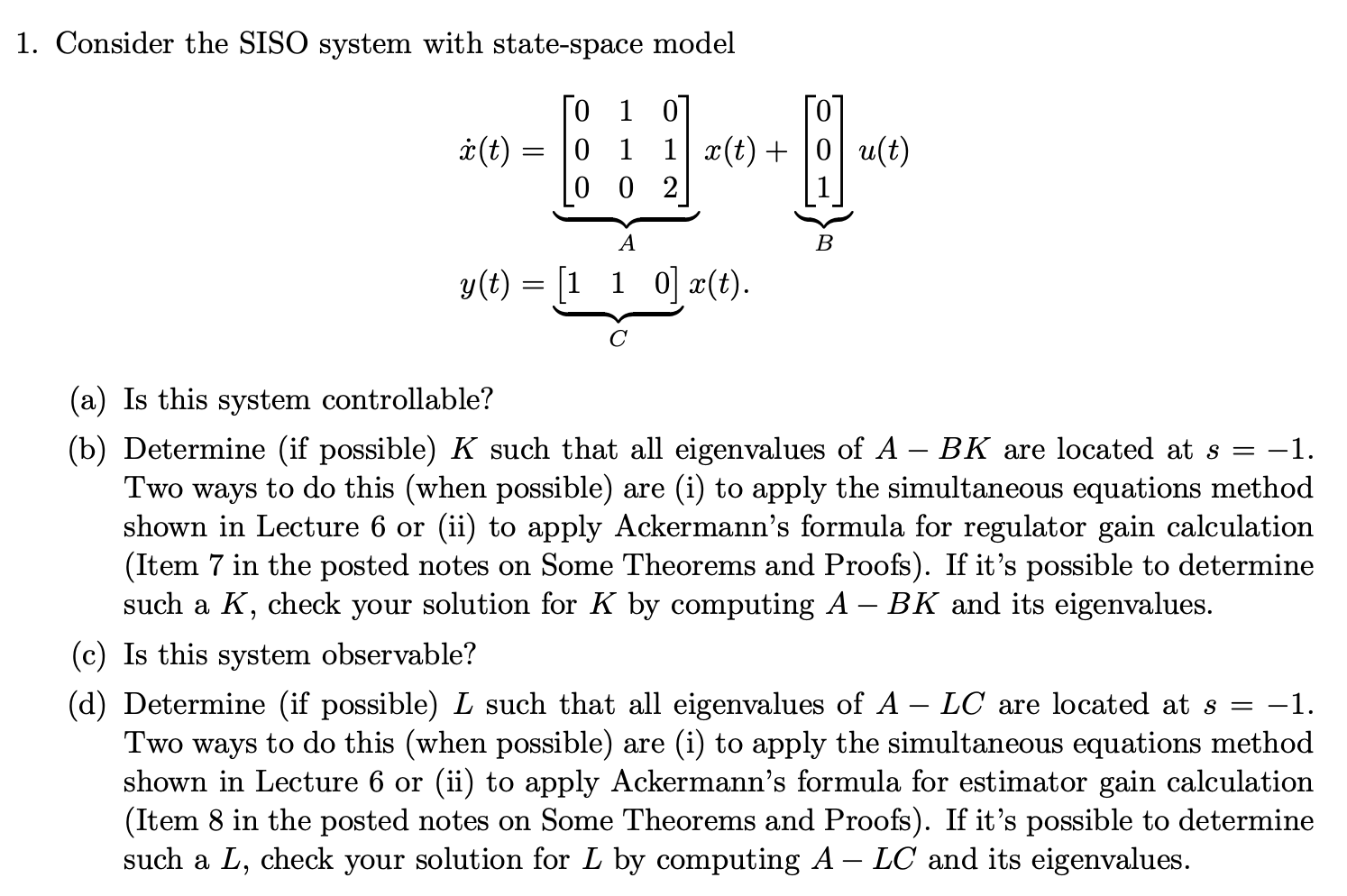 1. Consider the SISO system with state-space model | Chegg.com 1. Consider the SISO system with state-space model | Chegg.com