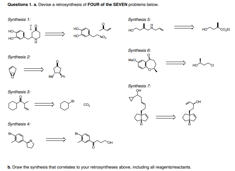 Solved Questions 1. ﻿a. ﻿Devise a retrosynthesis of FOUR of | Chegg.com