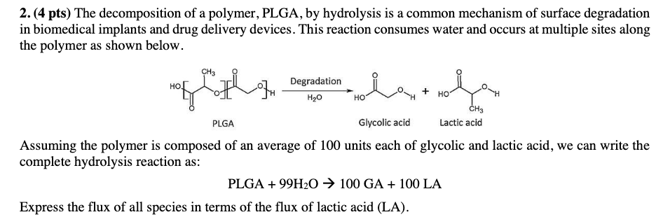 2.(4 pts) The decomposition of a polymer, PLGA, by | Chegg.com