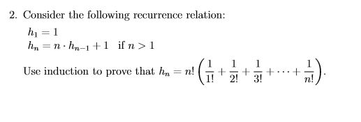 Solved 2. Consider the following recurrence relation: h = 1 | Chegg.com