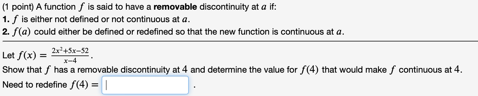 Solved (1 point) A function f is said to have a removable | Chegg.com