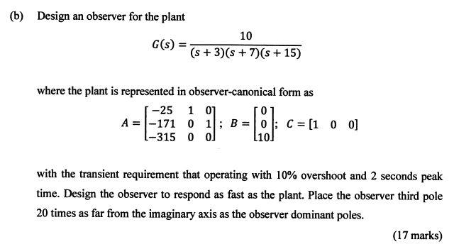 Solved (b) Design an observer for the plant G(s) = 10 (s + | Chegg.com