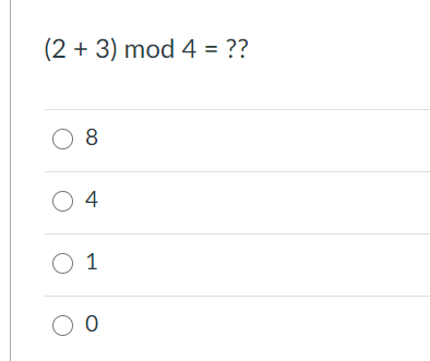 Solved (2 + 3) mod 4 = ?? 08 O4 О1 ОО | Chegg.com