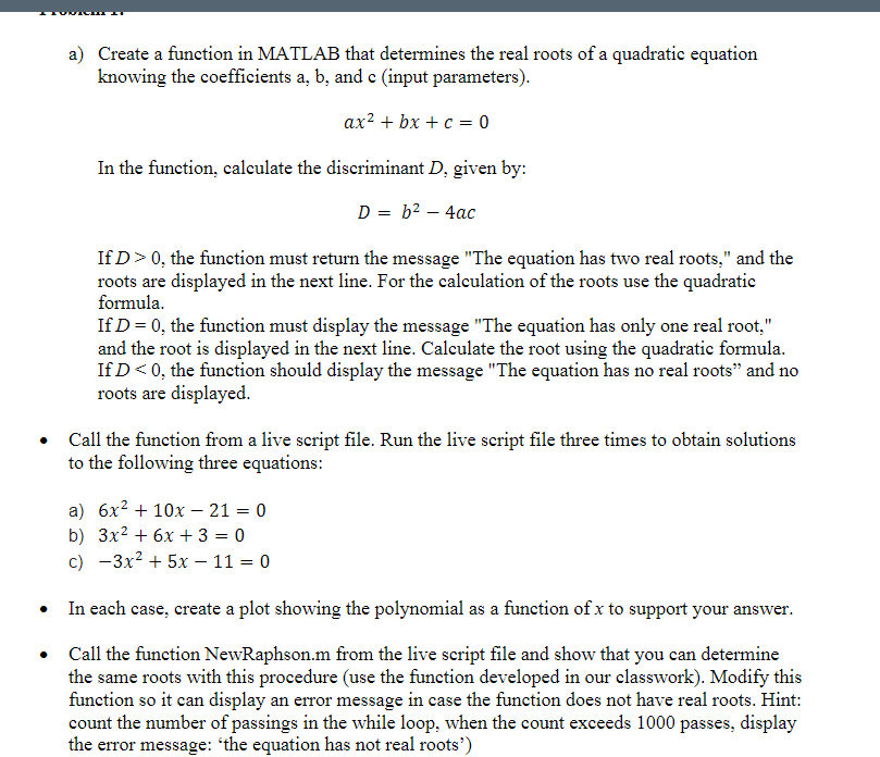 Solved a) Create a function in MATLAB that determines the | Chegg.com