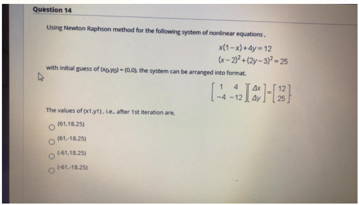 Solved Question 14 Using Newton Raphson method for the | Chegg.com