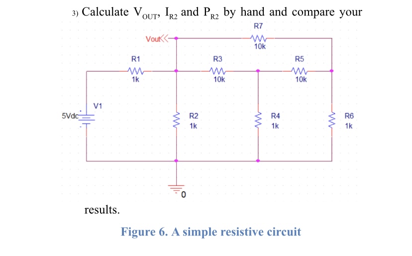 Solved Calculate V_("OUT "),I_(R2) and P_(R2) by hand and | Chegg.com
