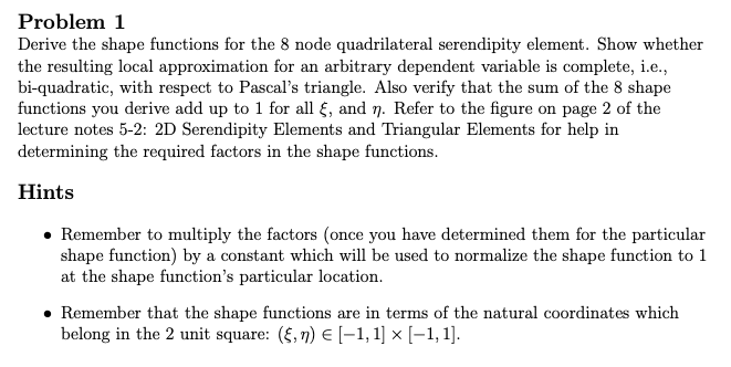 Solved Problem 1 Derive the shape functions for the 8 node | Chegg.com