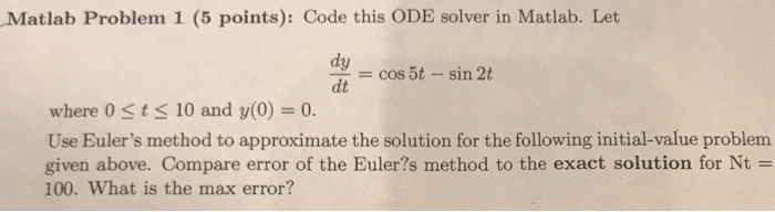 Solved Matlab Problem 1 (5 points): Code this ODE solver in | Chegg.com