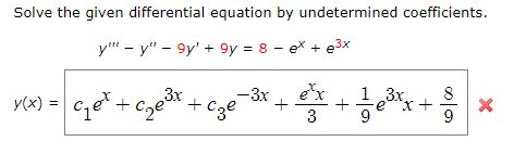 Solved Solve the given differential equation by undetermined | Chegg.com