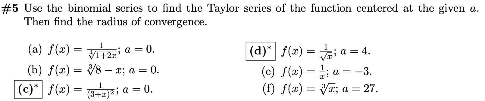 Solved \#5 Use the binomial series to find the Taylor series | Chegg.com