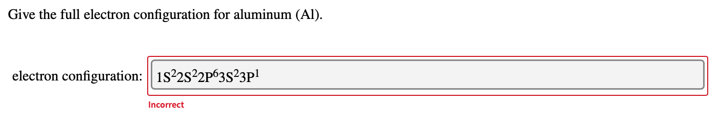 Solved Give the full electron configuration for aluminum | Chegg.com
