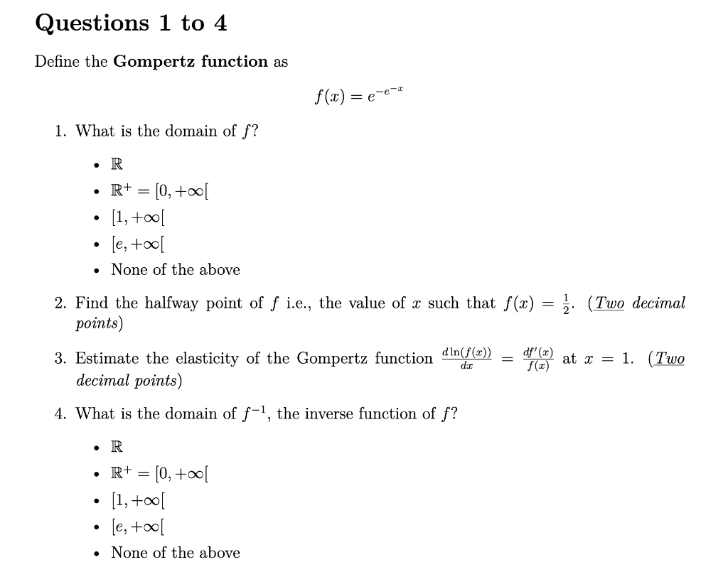 Solved Define the Gompertz function as f(x)=e−e−x 1. What is | Chegg.com