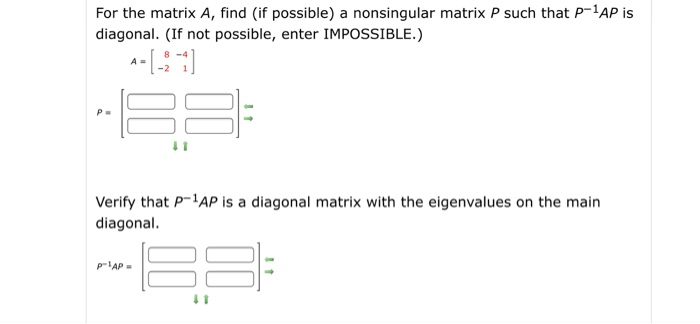 Solved For the matrix A, find (if possible) a nonsingular | Chegg.com
