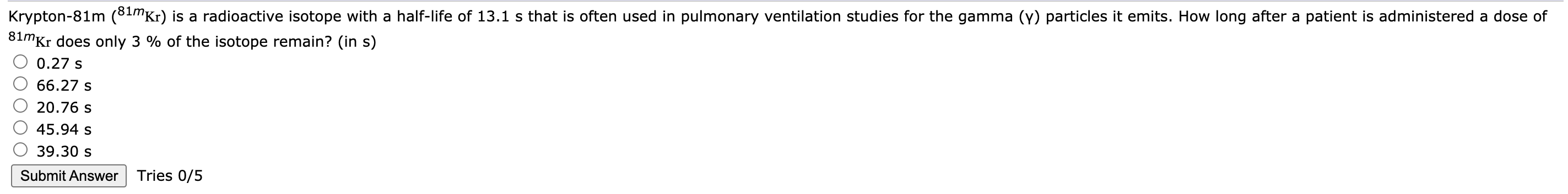 Solved Krypton-81m (81m Kr) is a radioactive isotope with a | Chegg.com