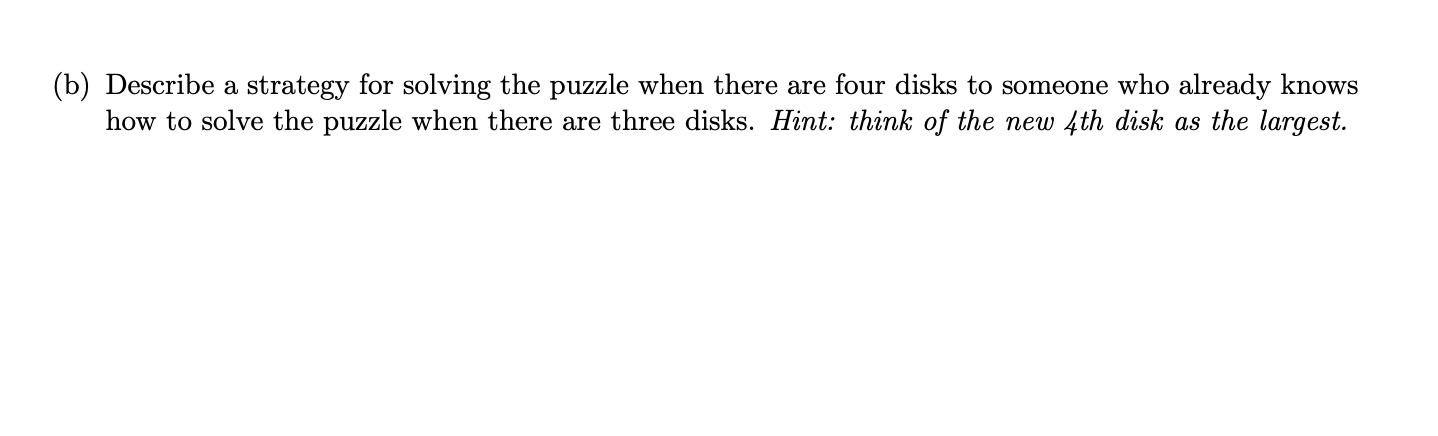 Solved Tower of Hanoi puzzle Name: Given a disks of various | Chegg.com