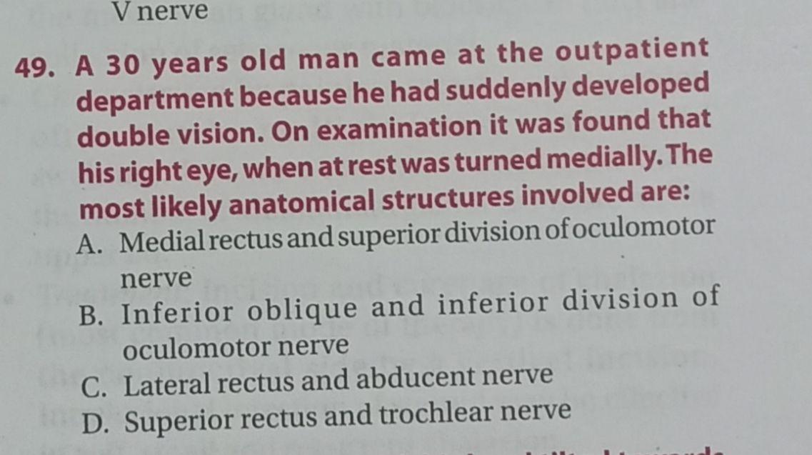 Solved V nerve 49. A 30 years old man came at the outpatient | Chegg.com