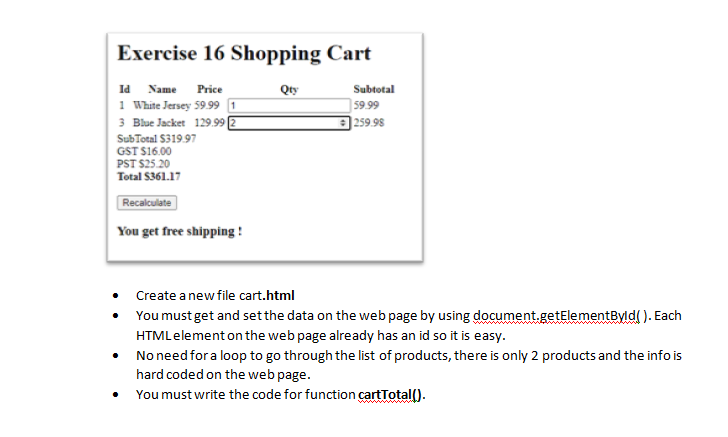 Solved Exercise 16 Shopping Cart Id Name Price Qty Subtotal | Chegg.com