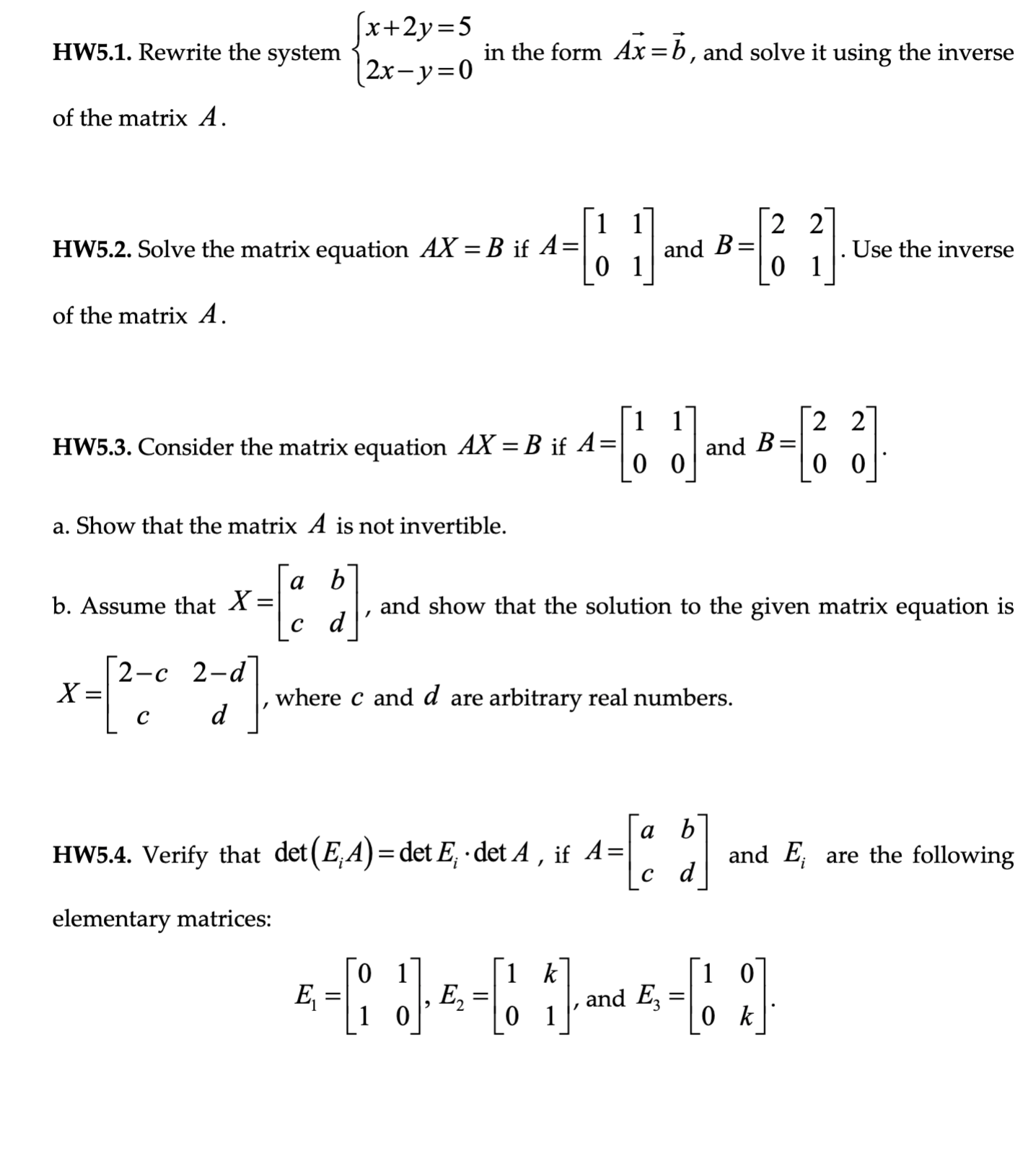 Solved HW5.1. Rewrite the system {x+2y=52x−y=0 in the form | Chegg.com